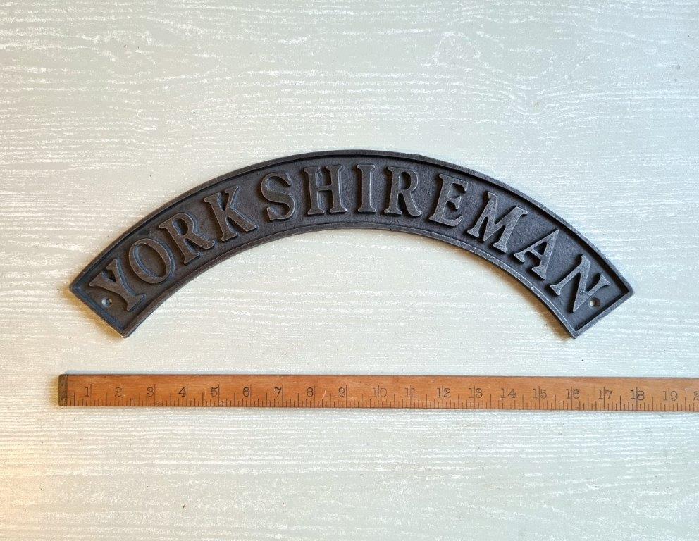 Sign Curved YORKSHIREMAN Cast Antique Iron 450mm – Cottingham Collection